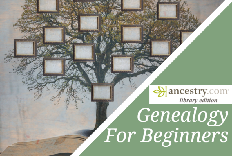 Genealogy for Beginners – Charles County Public Library