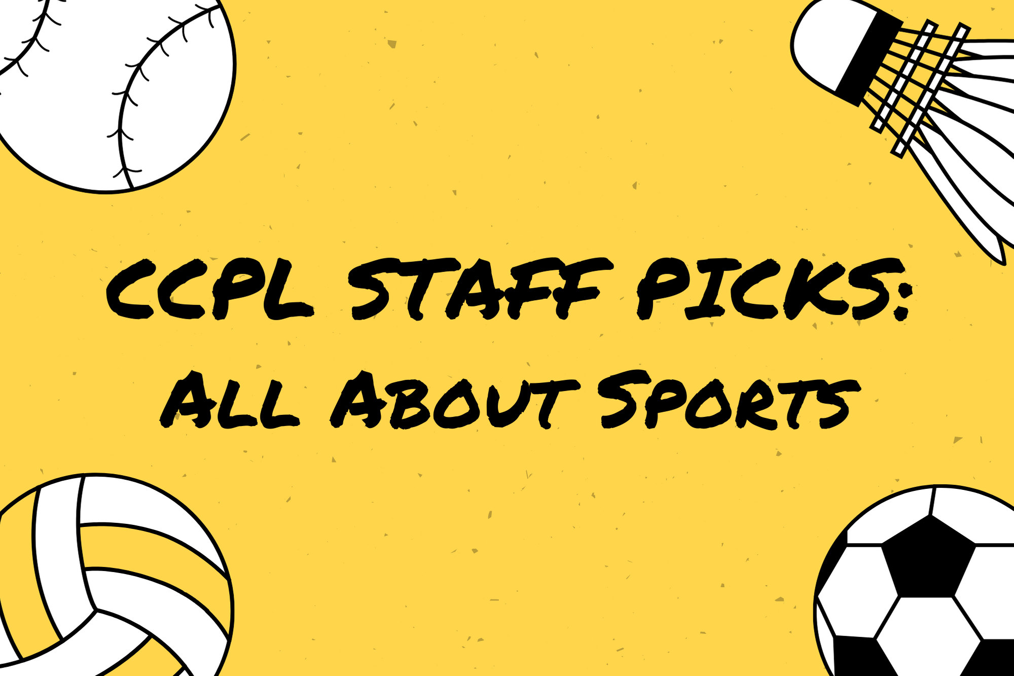CCPL Staff Picks: All About Sports – Charles County Public Library