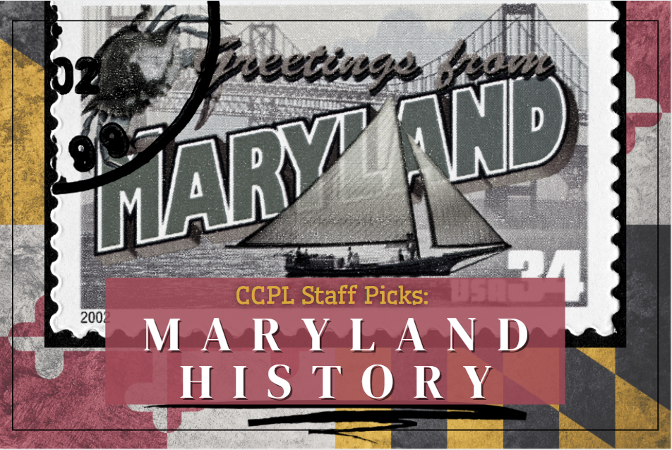 CCPL Staff Picks: Maryland History – Charles County Public Library