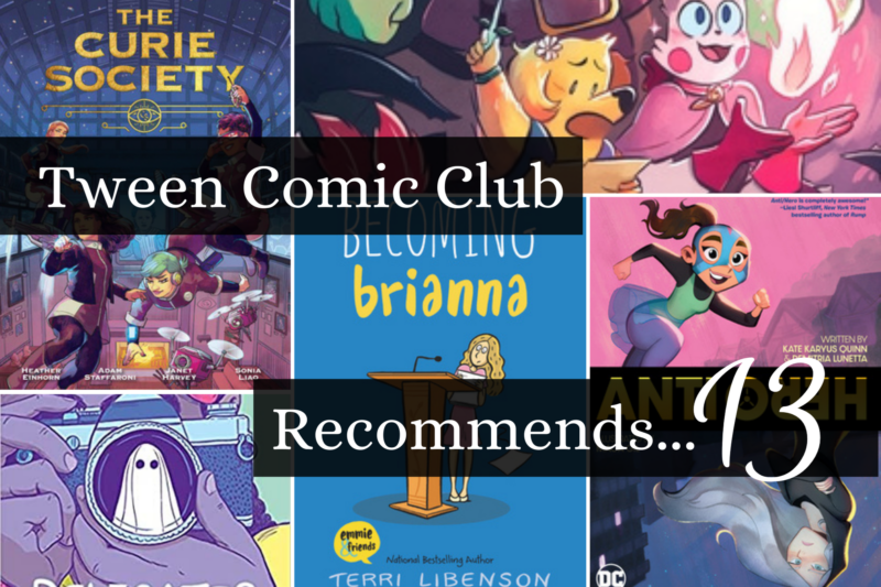 Tween Comic Club Recommends 13 – Charles County Public Library