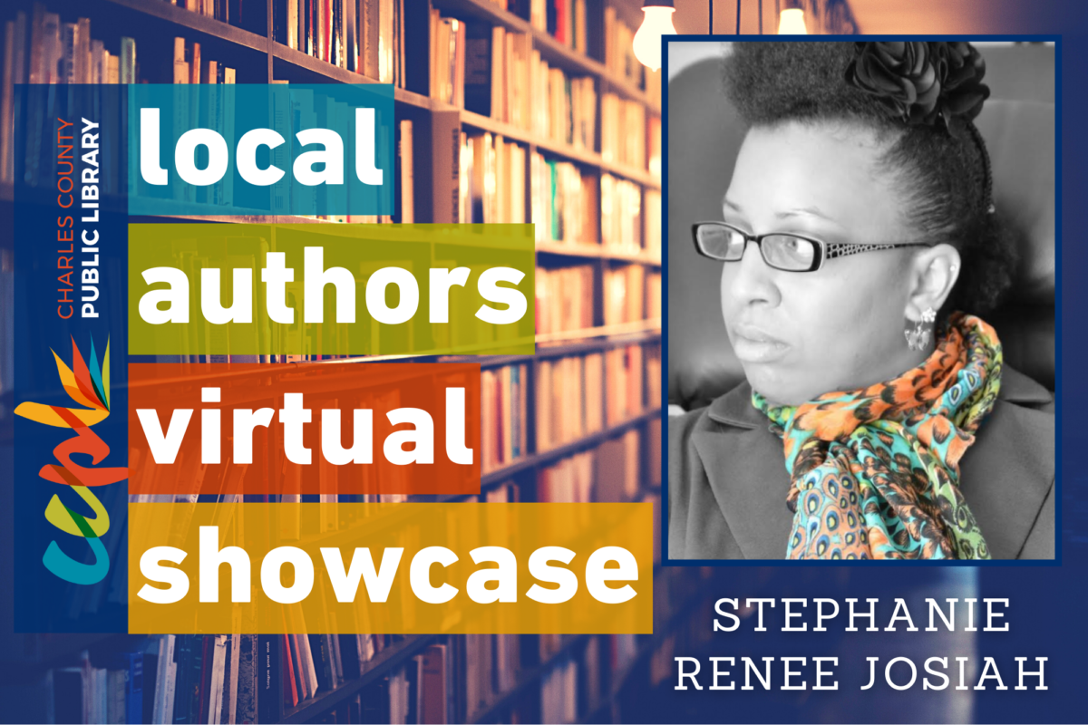 Local Author Spotlight: Stephanie Renee Josiah – Charles County Public ...