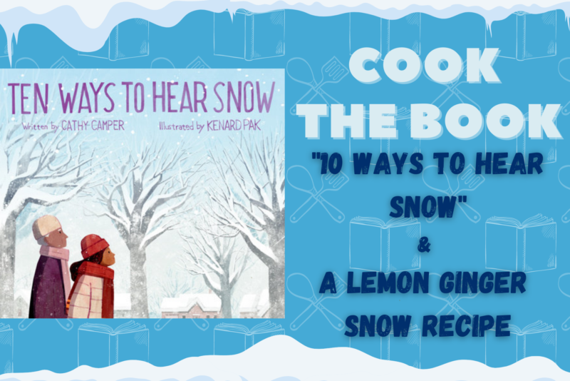 Cook the Book: Ten Ways to Hear Snow – Charles County Public Library