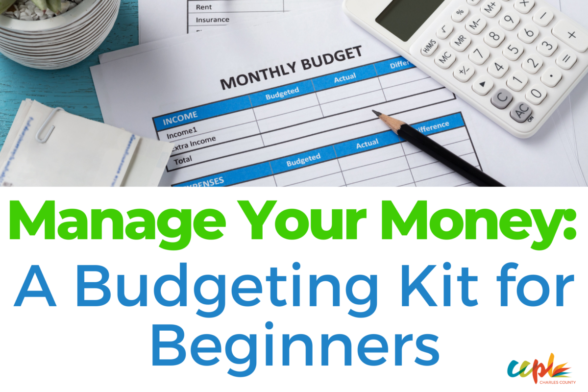Financial Literacy: Budgeting – Charles County Public Library