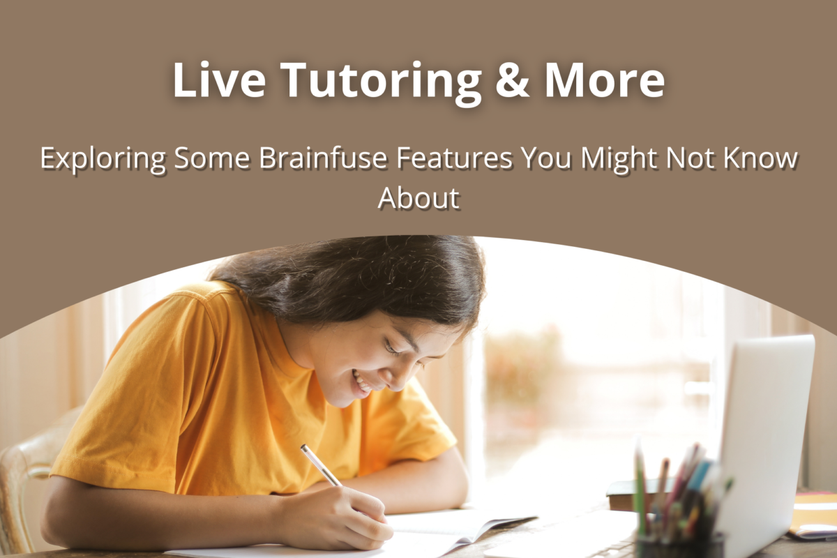 Live Tutoring and More: Exploring Some Brainfuse Features You Might Not ...