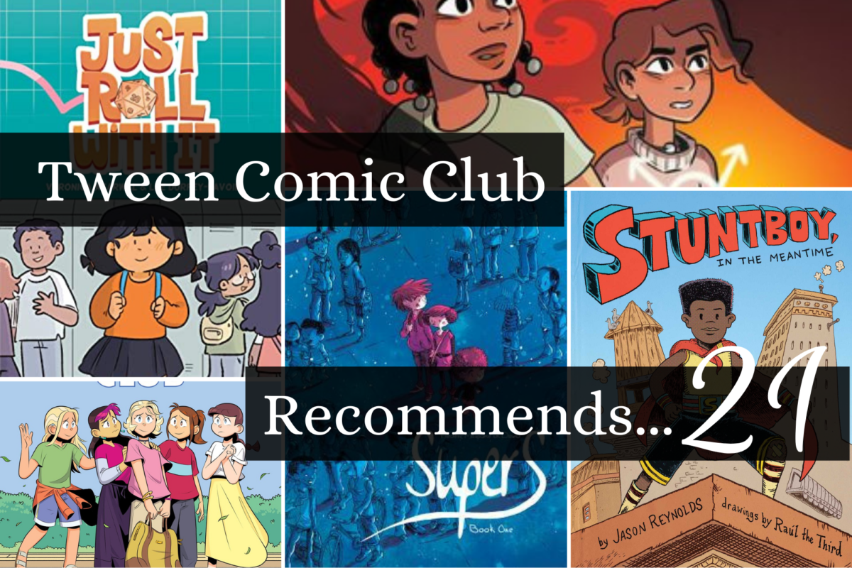 Tween Comic Club Recommends 21 – Charles County Public Library