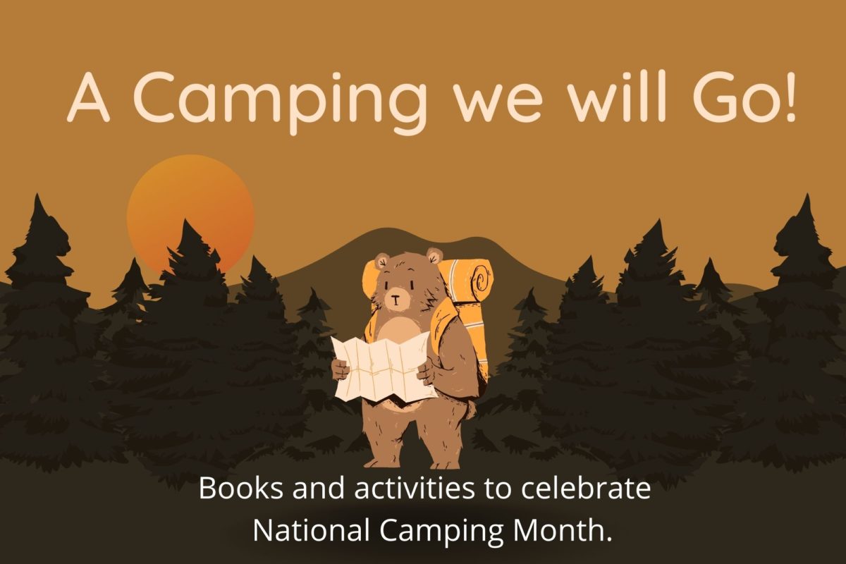 A Camping We Will Go! – Charles County Public Library