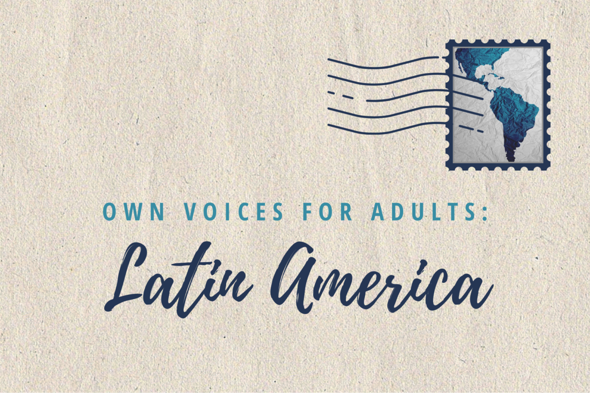 Own Voices for Adults: Latin America – Charles County Public Library