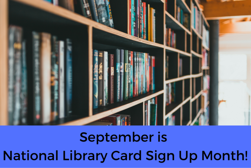 September is Library Card Sign-Up Month! – Charles County Public Library