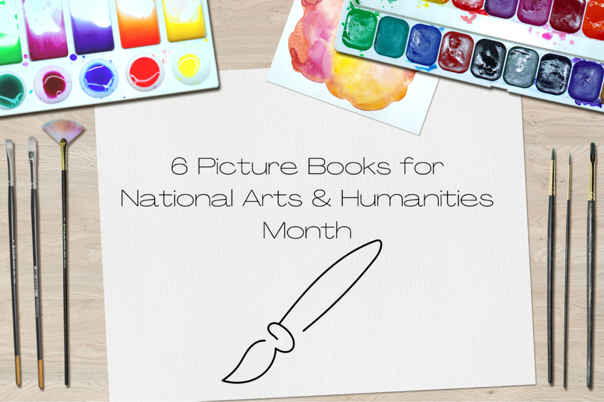 6 Picture Books for National Arts & Humanities Month – Charles County ...