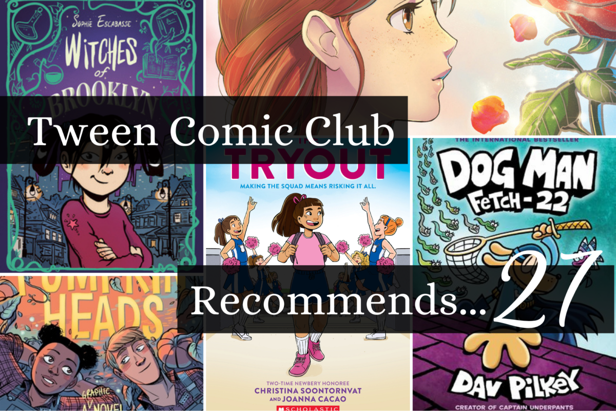Tween Comic Club Recommends 27 – Charles County Public Library