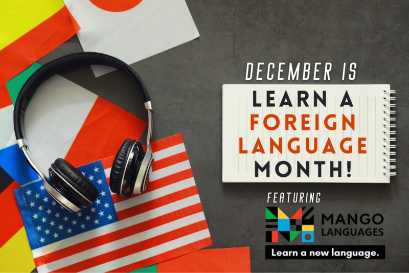 December is Learn a Foreign Language Month – Charles County Public Library