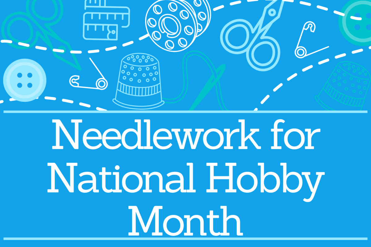 Needlework for National Hobby Month – Charles County Public Library