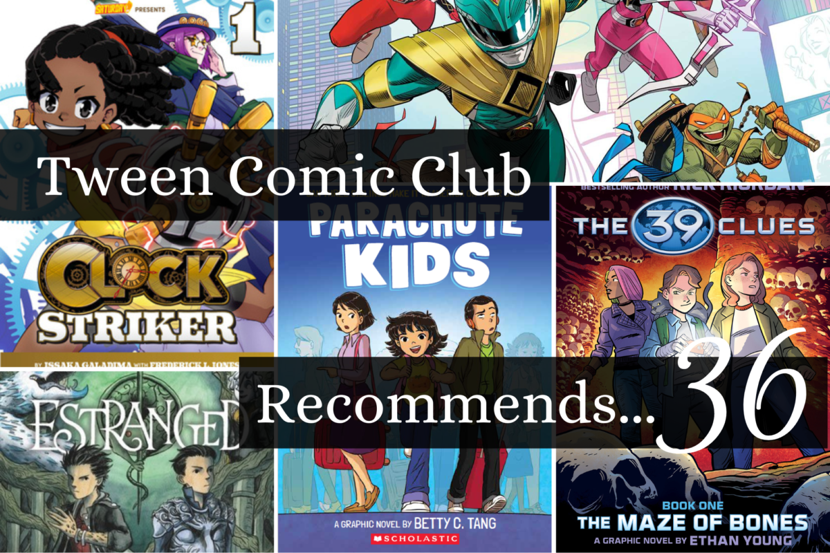 Tween Comic Club Recommends 36 – Charles County Public Library