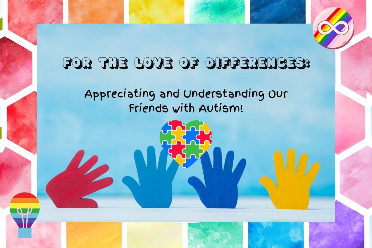 For The Love of Differences: Appreciating and Understanding Our Friends ...