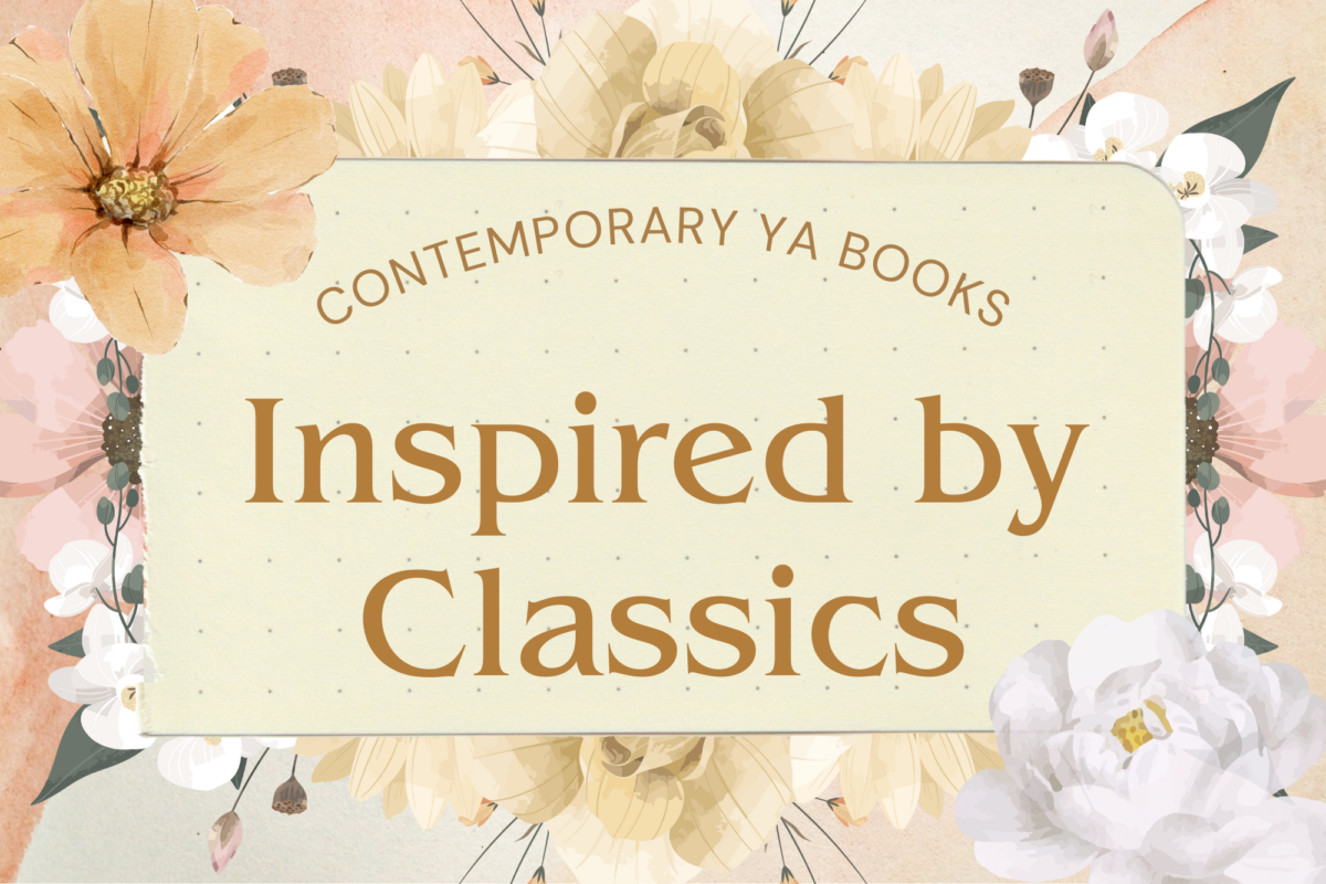Contemporary YA books Inspired by Classics – Charles County Public Library