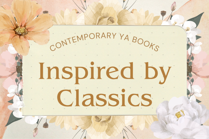 Contemporary YA books Inspired by Classics – Charles County Public Library