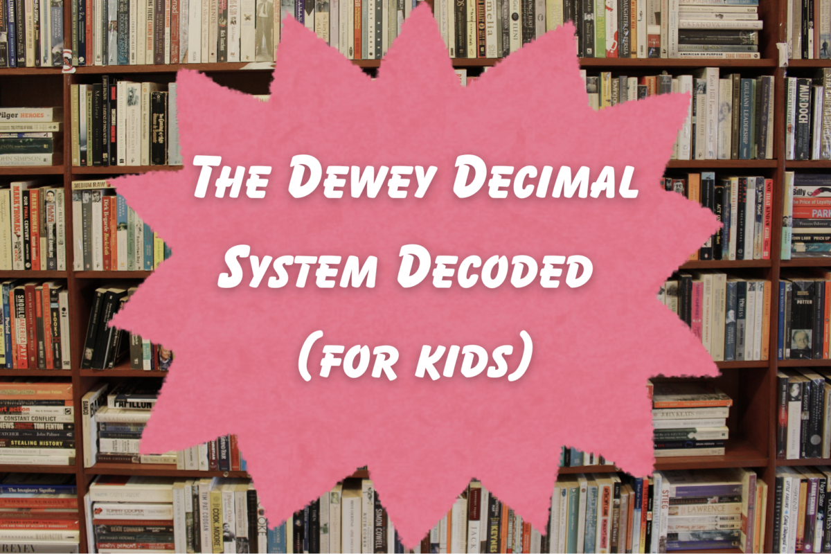 The Dewey Decimal System Decoded for Kids – Charles County Public Library